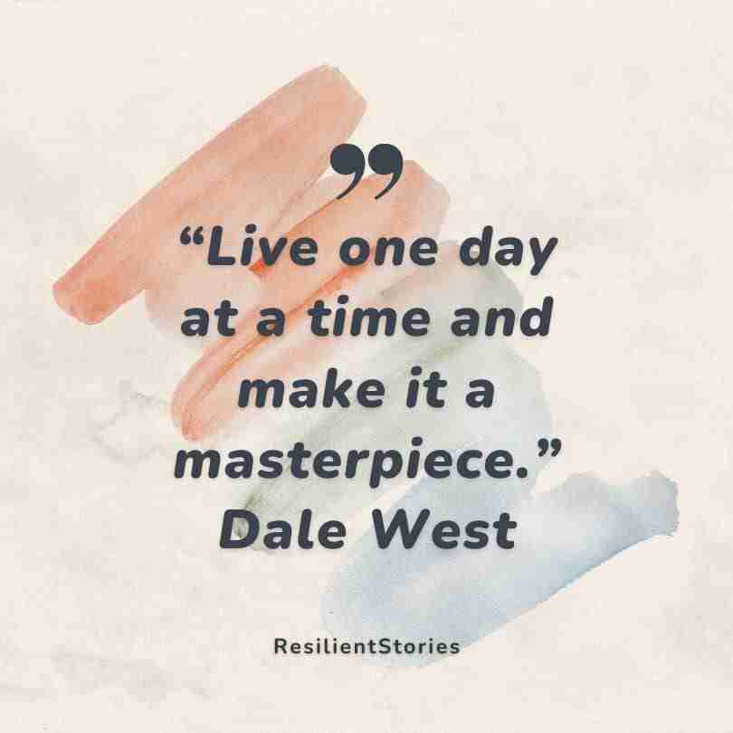 One Day at a Time Quotes to Tap into Your Daily Courage